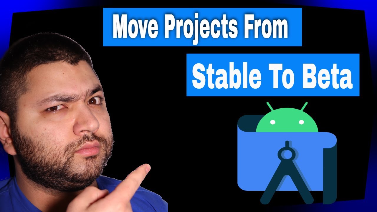 How To Move Projects From Android Studio Stable Into Beta Version | Beta Version Series 2021