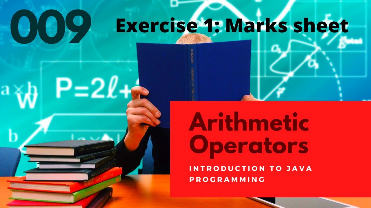 009 Arithmetic operators - Exercise 001: Marks sheet | Introduction to Java Programming