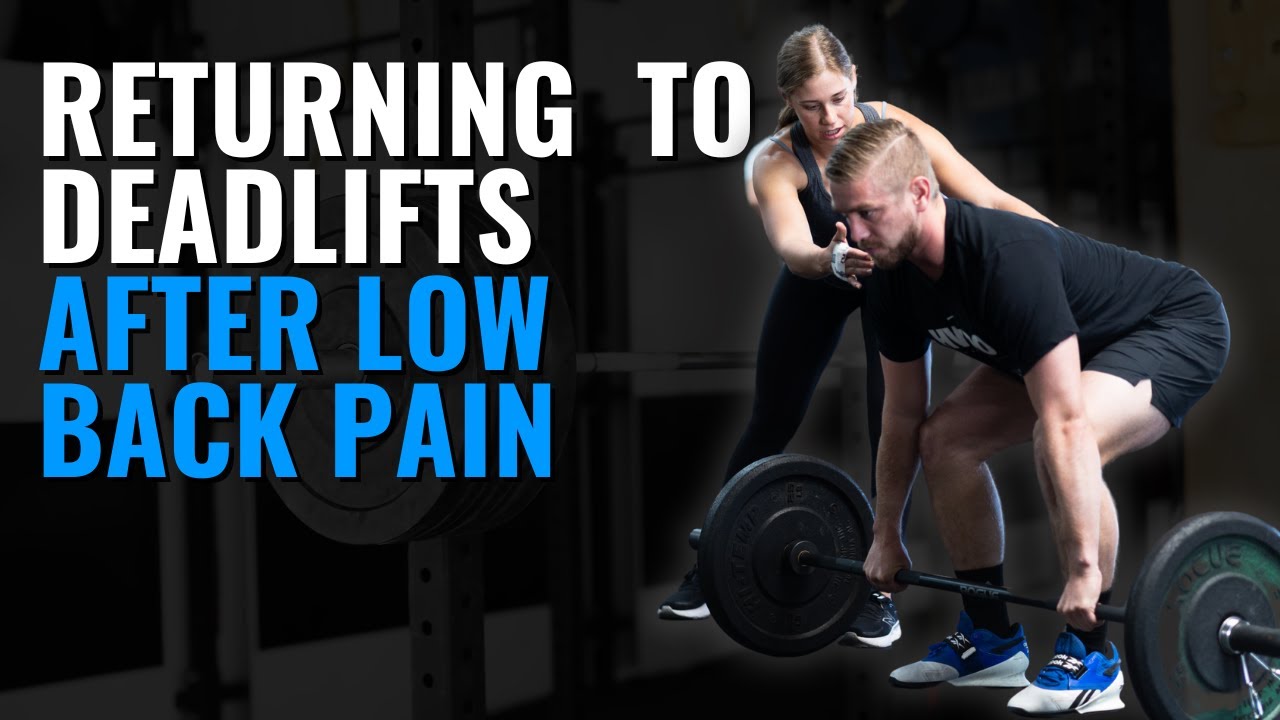 Returning to deadlifts after low back pain