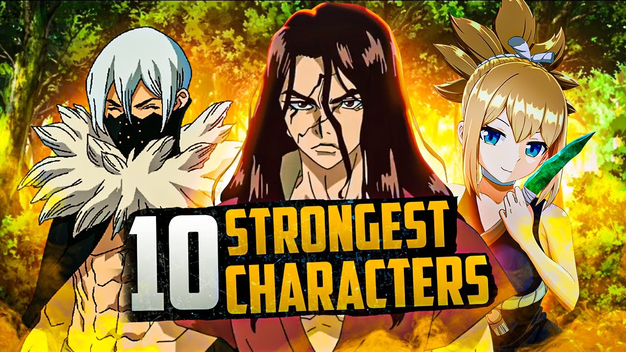 Dr. Stone - 10 Strongest Characters