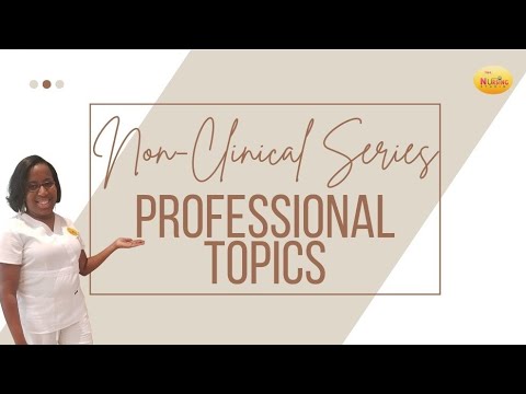 Non- Clinical Series: Week 4 (Professional Topics) for Nurse Practitioner Board Preparation