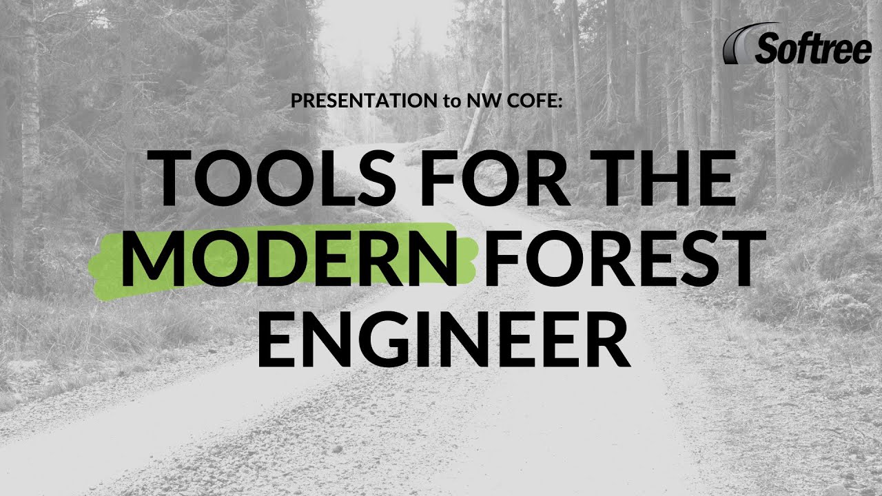 Software Tools for the Modern Forest Engineer: Presentation to NW Council on Forest Engineering