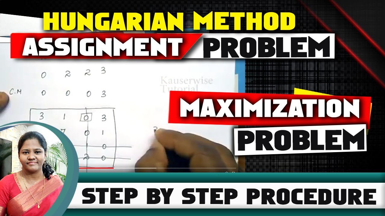 [#3] Assignment problem maximization Hungarian method || with solved Problem || by kauserwise