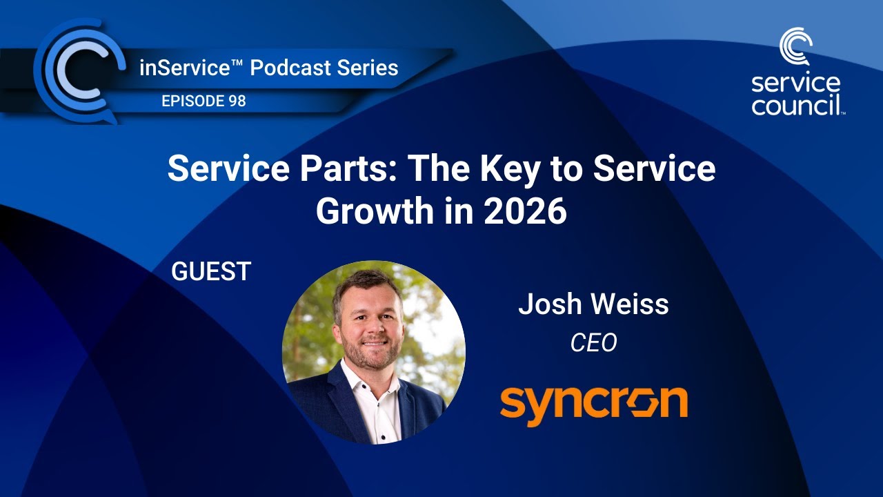 Service Parts: The Key to Service Growth in 2026 w/ Josh Weiss, Syncron 📱
