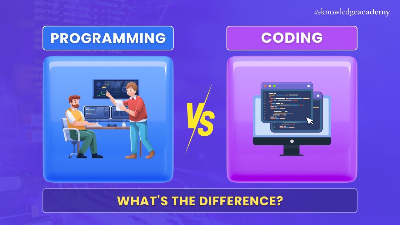 Programming vs Coding : What's The Difference | The Knowledge Academy