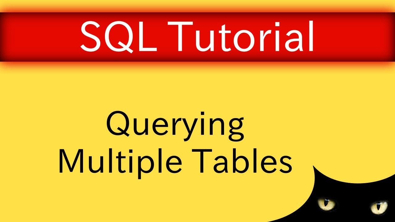 SQL Tutorial - Querying Multiple Tables | Database Tutorial 5c