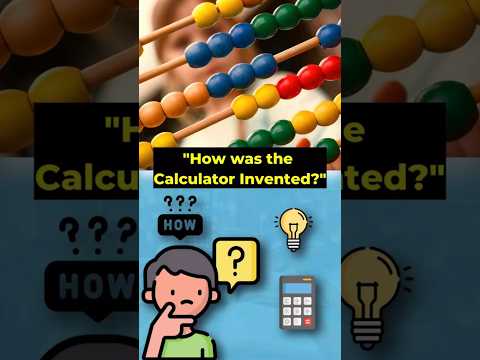 "The Fascinating Invention of the Calculator: A Journey Through Time!" #science #calculator #shorts