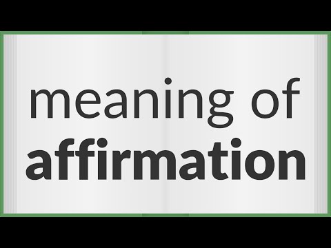 Affirmation | meaning of Affirmation