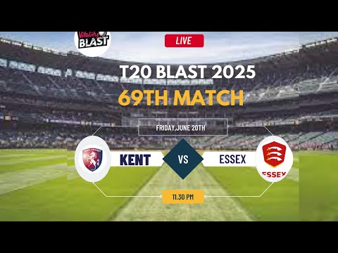 🔴 LIVE: Essex 🆚 Kent | T20 Blast Live | Live Score & Updates