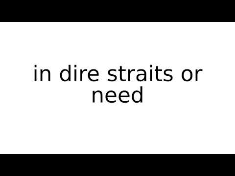 in dire straits or need #idiom #idioms #english #meaning #meanings #definition #definitions