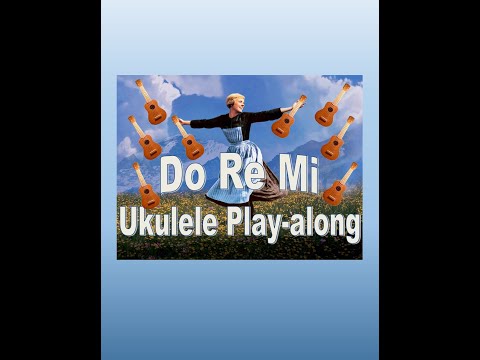 Do Re Mi The Sound of Music Ukulele Play Along