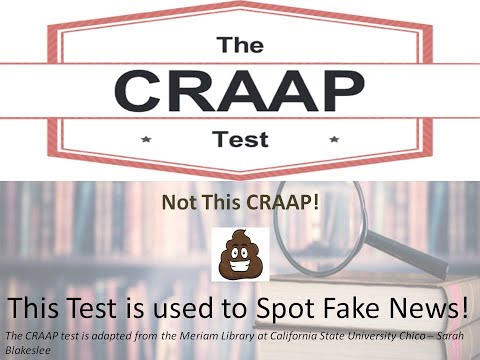 Part I: The CRAAP Test-One way to spot fake news