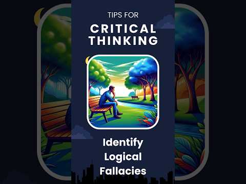 Identify Logical Fallacies #tips for #criticalthinking