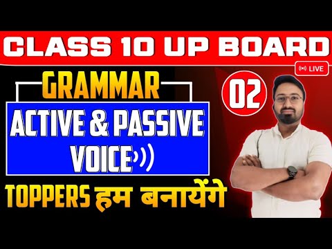 Class 10 English Grammar | Active & Passive Voice | UP Board 2026 | LIVE Lecture 02