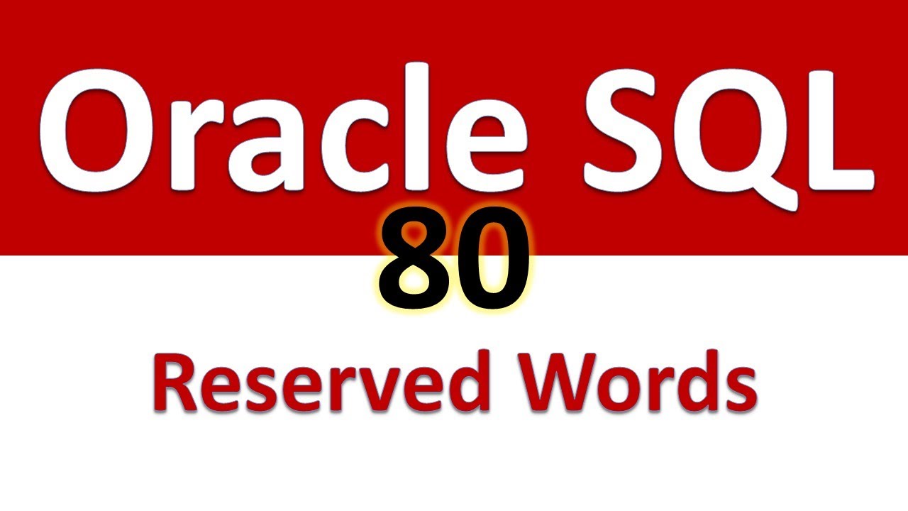 Oracle SQL Developer Tutorial For Beginners   80   Reserved Words