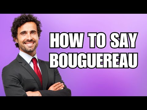 How To Pronounce Bouguereau (Correctly)