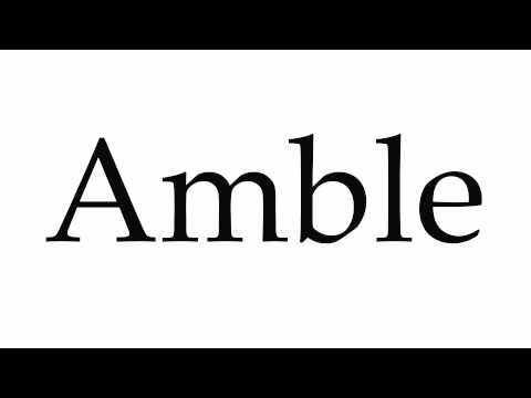 How to Pronounce Amble