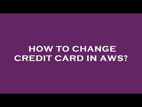 How to change credit card in aws?