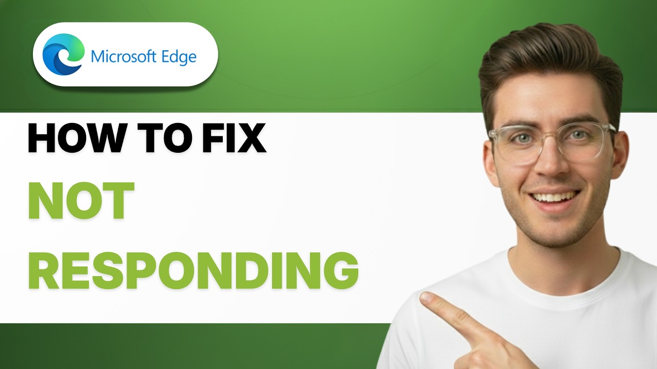 How To Fix Microsoft Edge Not Responding [2026 Full Guide]