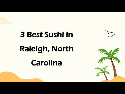3 Best Sushi in Raleigh, North Carolina | Japanese Cuisine
