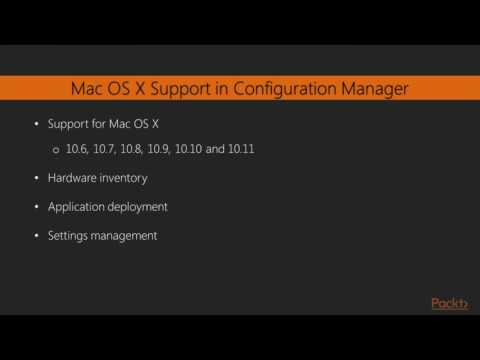 Learn Adv Microsoft SCCM Curr Branch Scenarios Preparing Config Manager for Mac OS X Supp ...