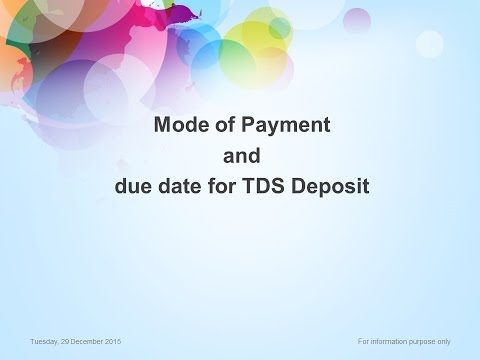 "Mode of Payment and due date for TDS Deposit (Tax deducted at source (Part-4))"