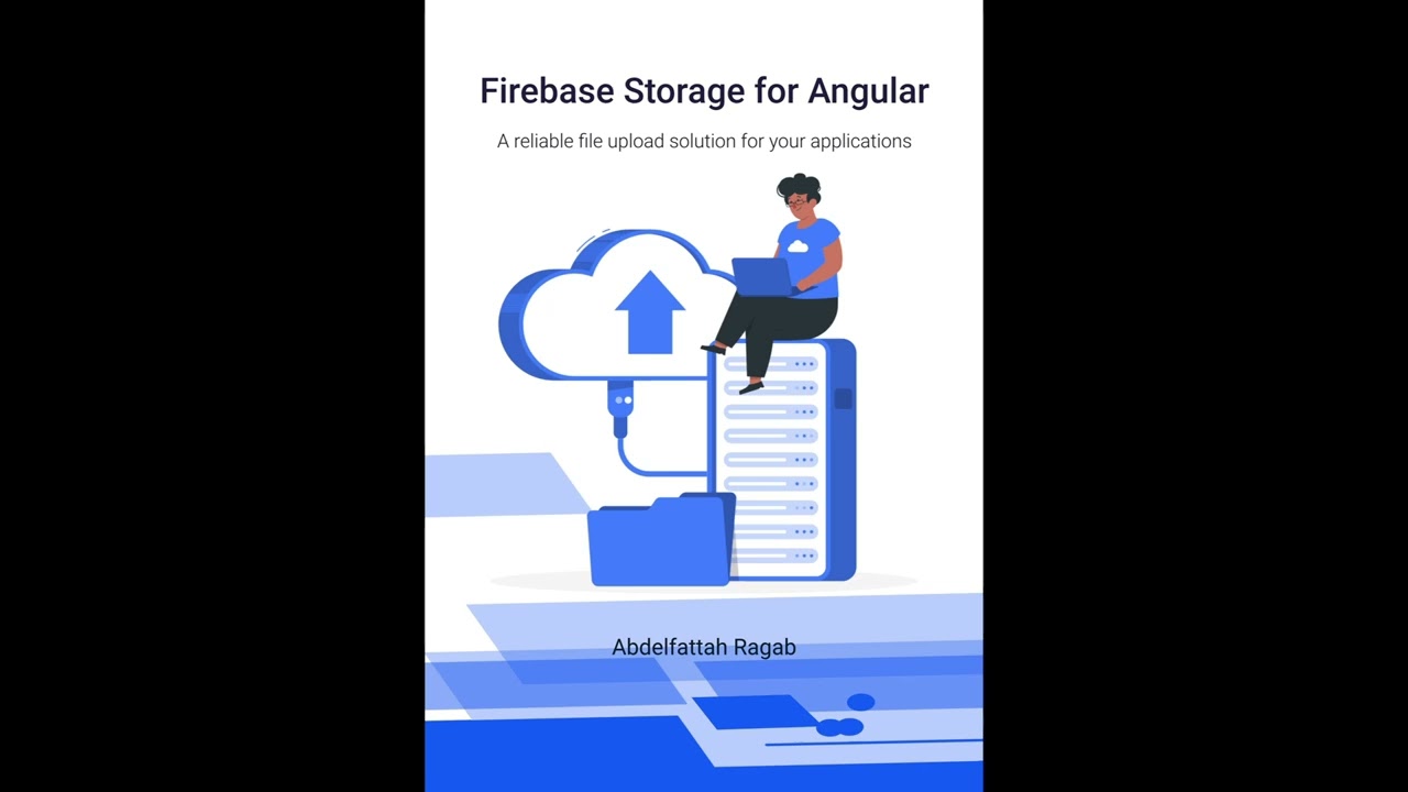 Firebase Storage for Angular: A reliable file upload solution for your applications