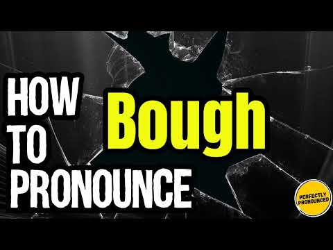 How To Pronounce Bough? (CORRECTLY) Meaning & Pronunciation
