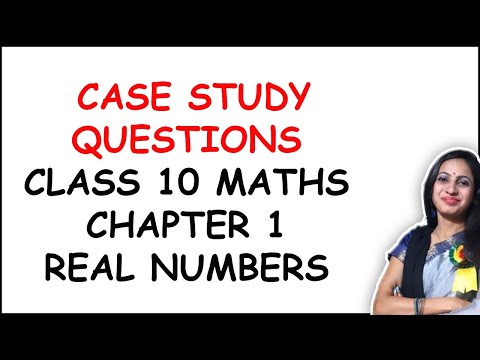 Case Study Questions Class 10 Maths Chapter 1 Real Numbers | Board Exams 2021