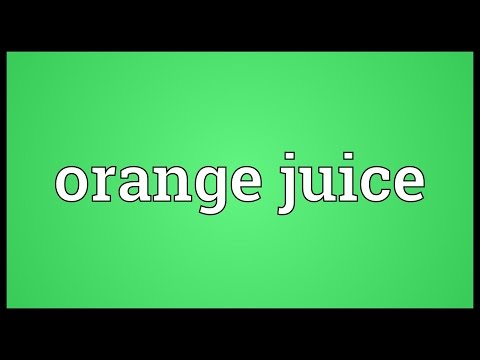 Orange juice Meaning