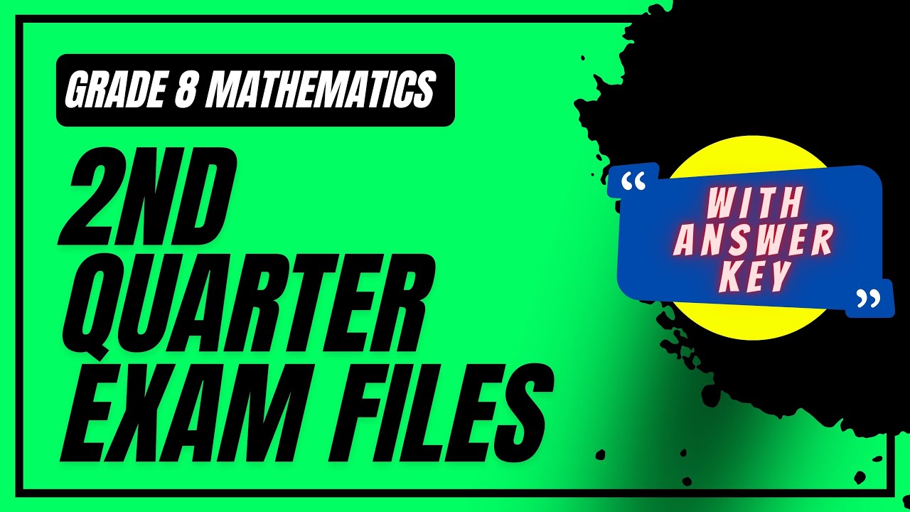 Mathematics 8 - SECOND QUARTER EXAM FILES