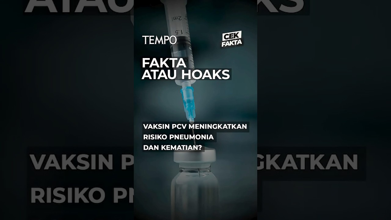 Vaksin PCV Meningkatkan Risiko Penularan Pneumonia dan Kematian? | Cek Fakta