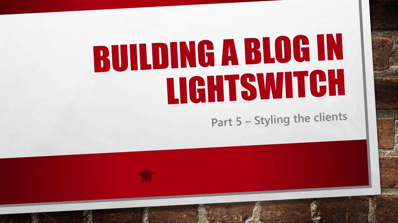 S1E5 - Building a blog in Lightswitch - Styling the clients