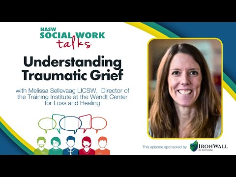 Understanding Traumatic Grief | National Association of Social Workers
