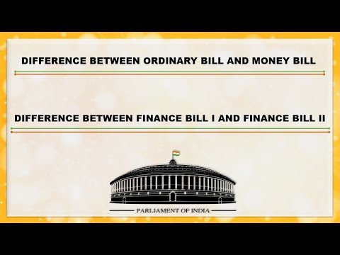 Difference between Ordinary Bill & Money Bill | Difference between Finance Bill I & Finance Bill II