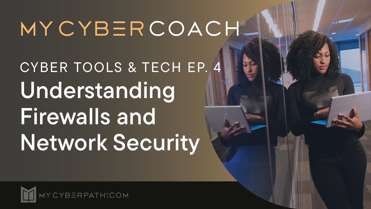 Understanding Firewalls and Network Security - Cyber Tools Ep. 4