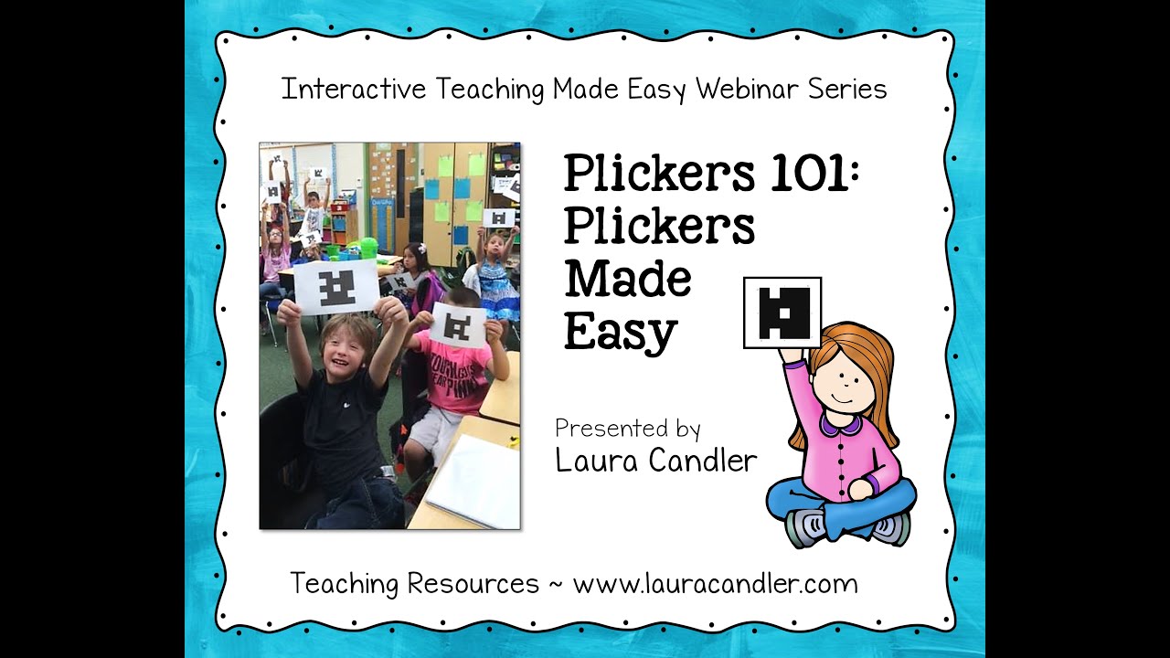 Plickers 101: Plickers Made Easy Webinar