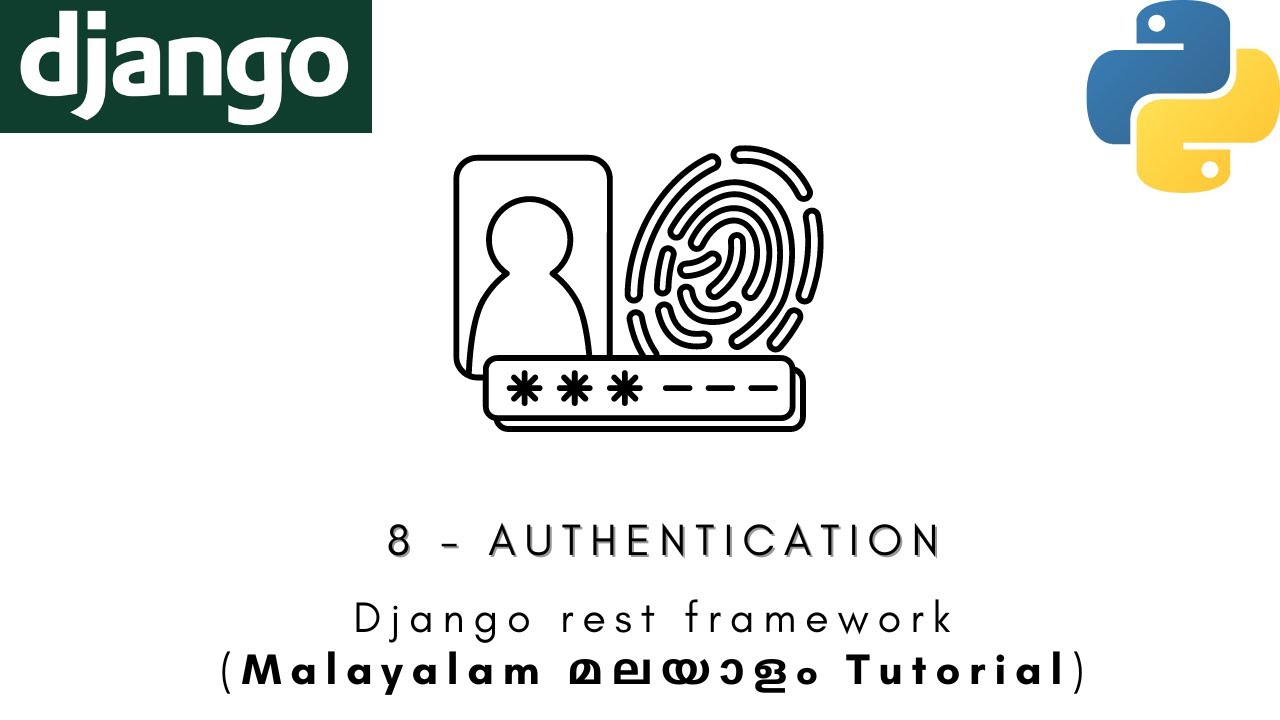 Django Rest Framework | MALAYALAM TUTORIAL | 8 - Authentication | Python Web Framework