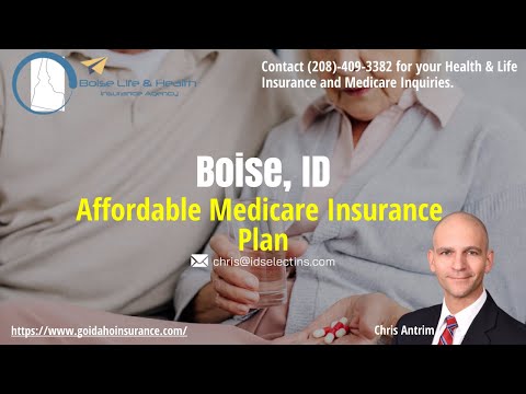 Boise Idaho Finding Affordable Medicare Insurance Plans and Options For Your Healthcare Needs