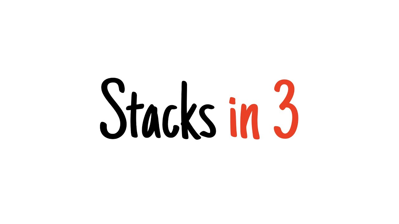Stacks in 3 minutes