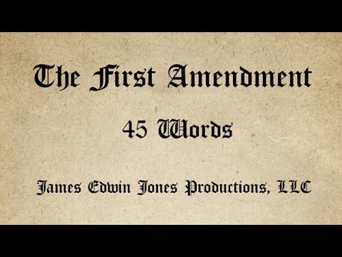 The First Amendment 45 Words - The Truth Will Surprise You - JEJP Media, LLC