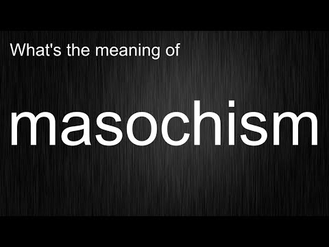 What Does "masochism" Really Mean? Full Explanation!