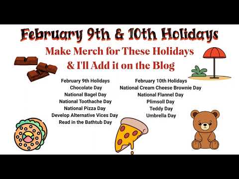 February 9th and 10th Holidays | Make Zazzle Products for These to Put on Blog!