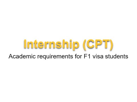 Internship (CPT) - Academic Requirements for F1 Visa Students