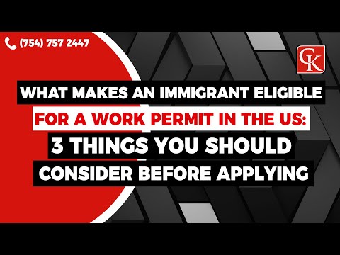 What makes an immigrant eligible for a work permit in the US - Immigration Lawyer Connie Kaplan