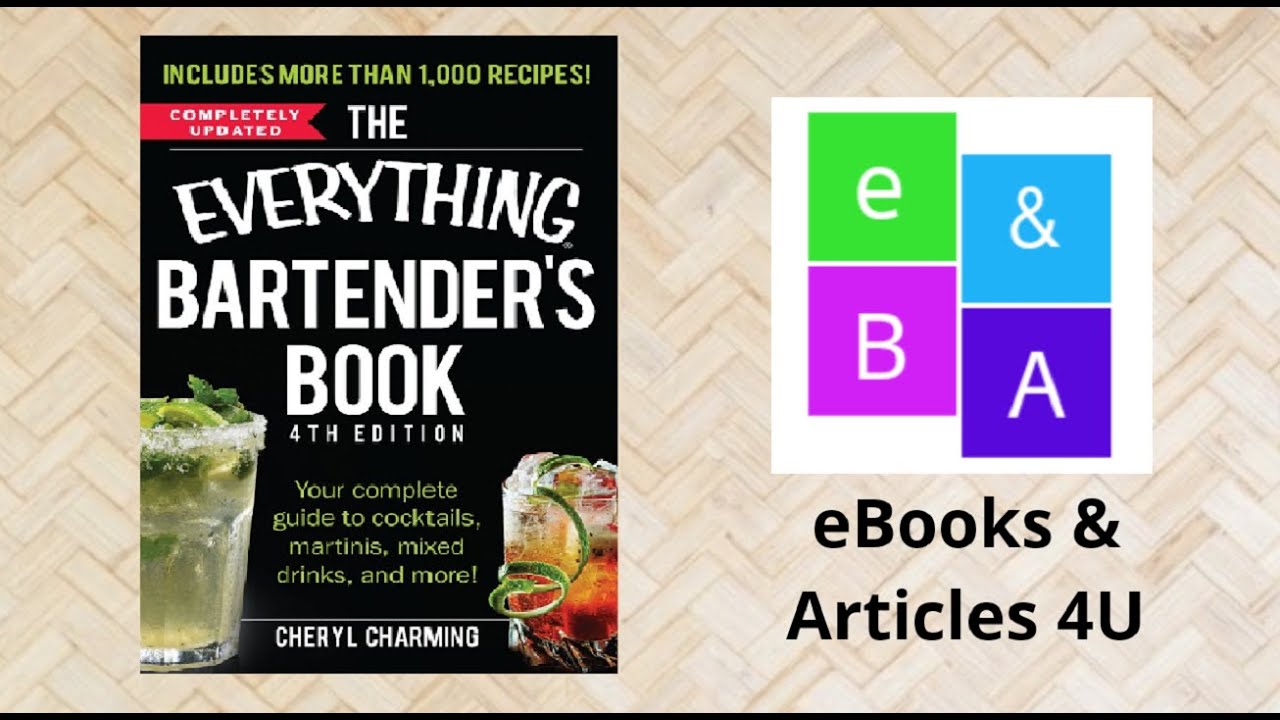 The everything bartender’s book: your complete guide to cocktails, martinis, mixed drinks, and more!