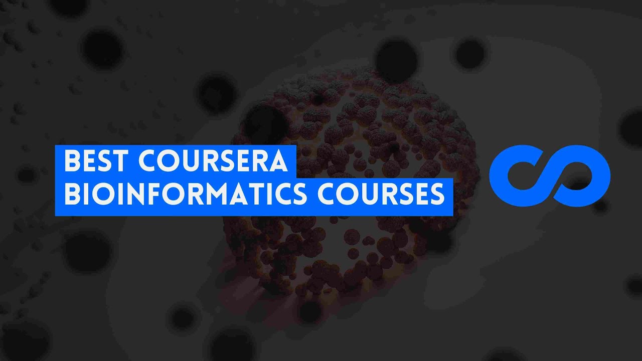 ⭐ BEST COURSERA BIOINFORMATICS COURSES  - WITH CERTIFICATES ⭐