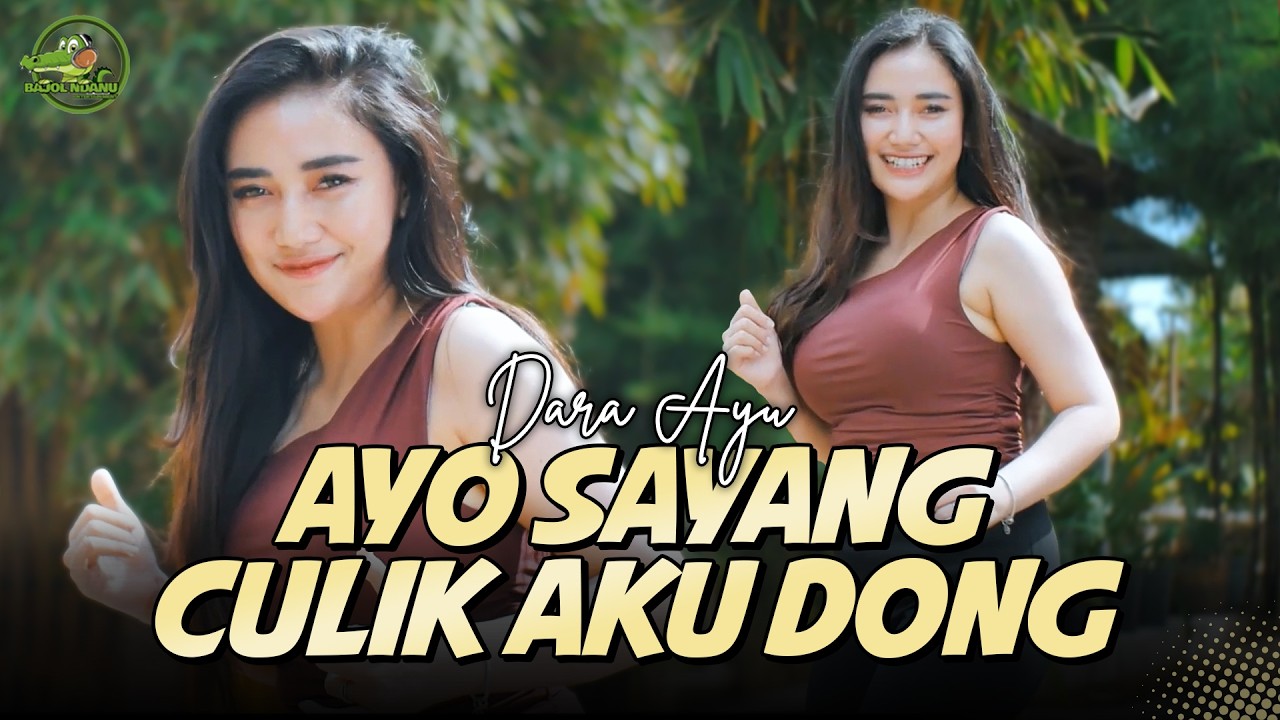 Lyrics & Translations of Ayo Sayang Culik Aku Dong by Dara Ayu | Popnable