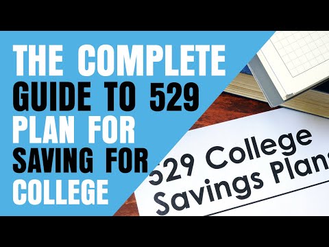The Complete Guide To 529 Plan For Saving For College