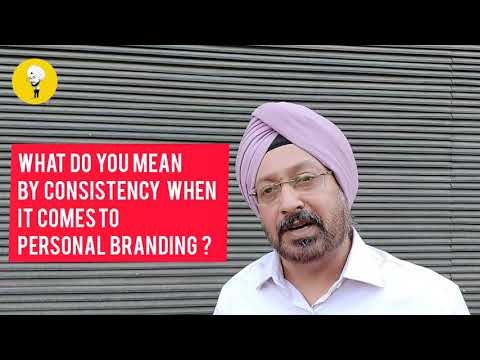 What do you mean by Consistency when it comes to Personal Branding?